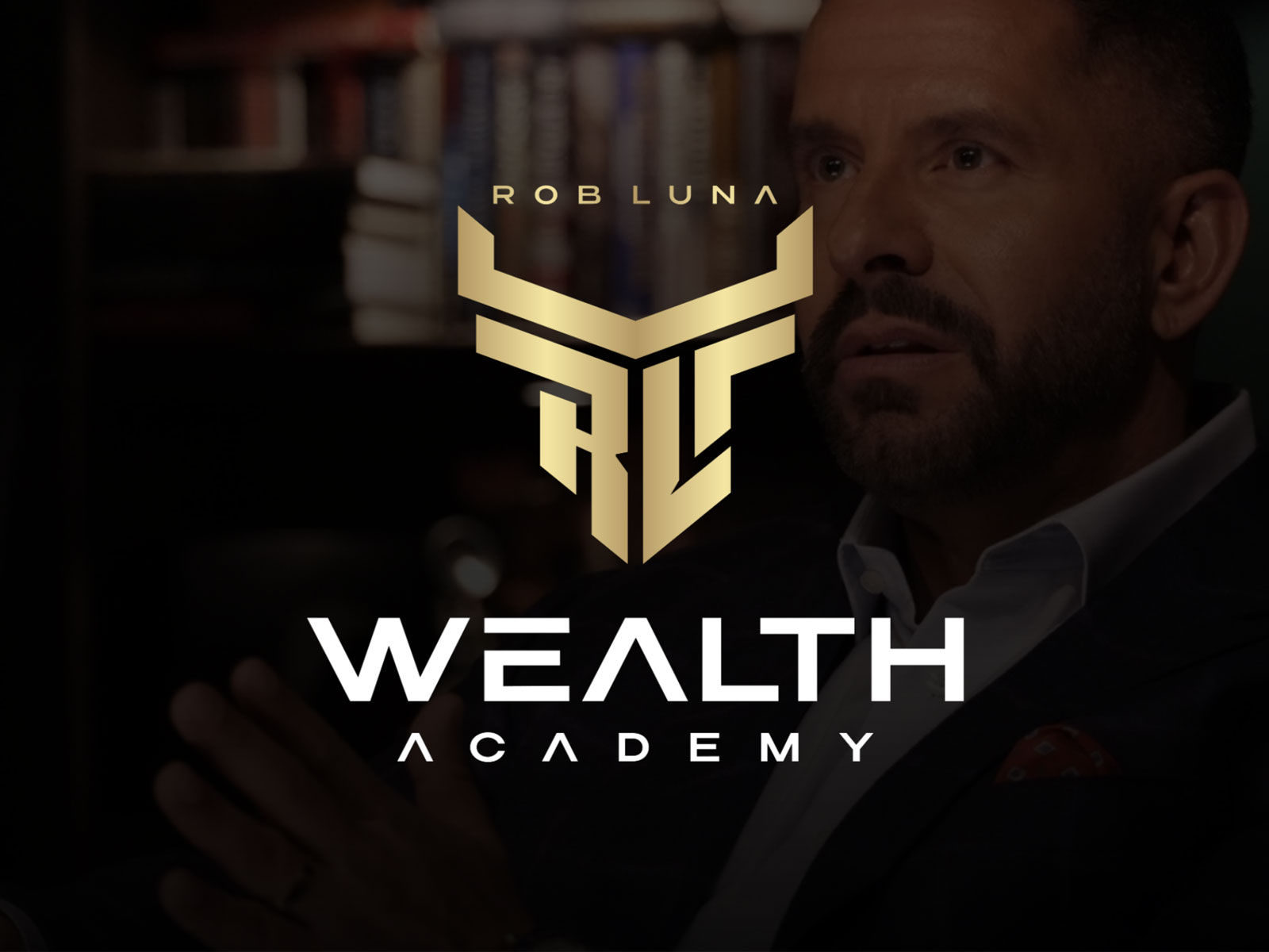 Rob Luna Wealth Academy